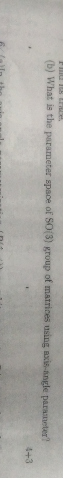 Find its trace. (b) What is the parameter | StudyX
