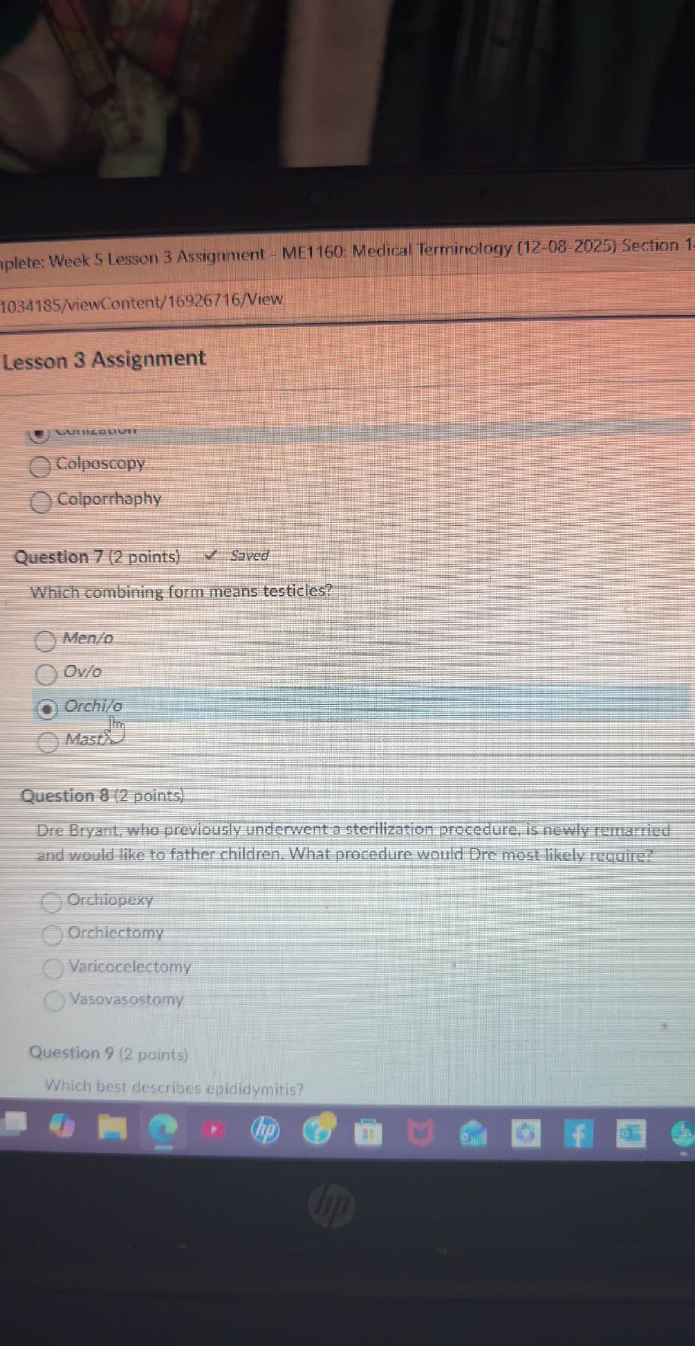 Which combining form means testicles? Men/o | StudyX