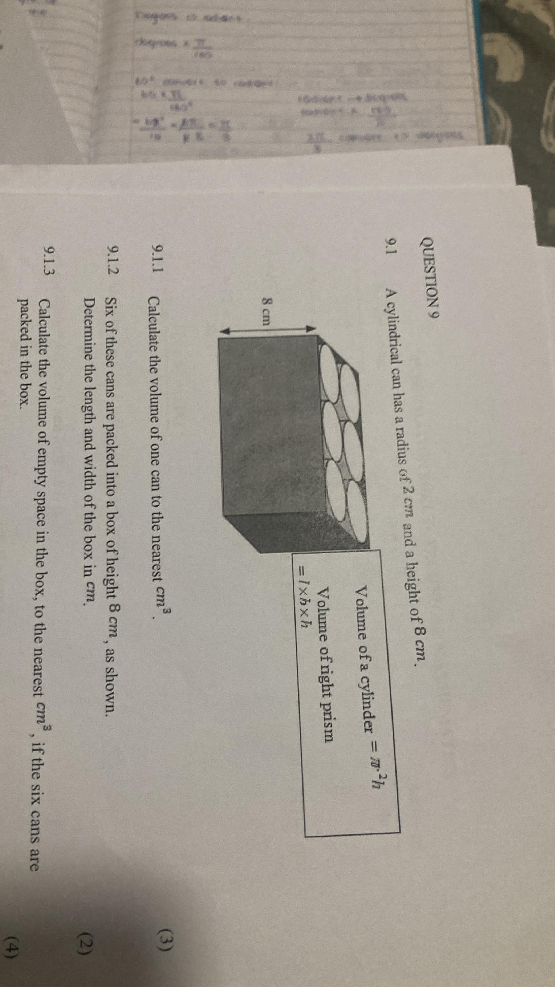 QUESTION 9 A cylindrical can has a radius | StudyX