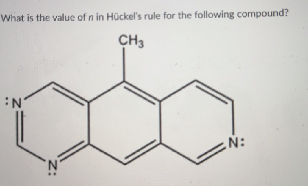 What is the value of $n$ in Hückel's rule | StudyX