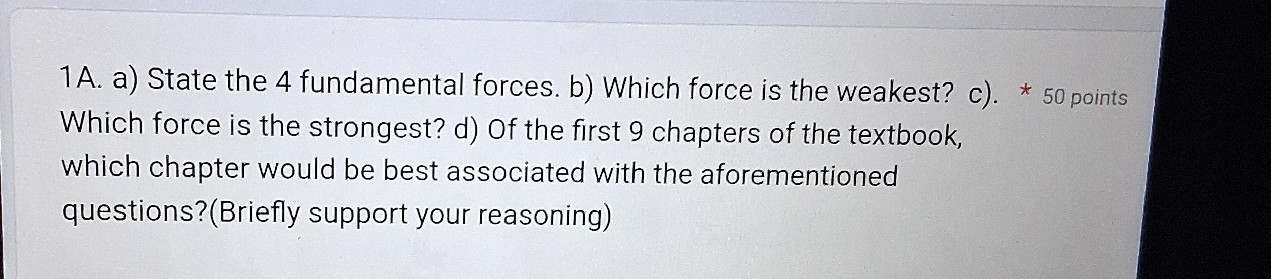 1A. a) State the 4 fundamental forces. b) | StudyX
