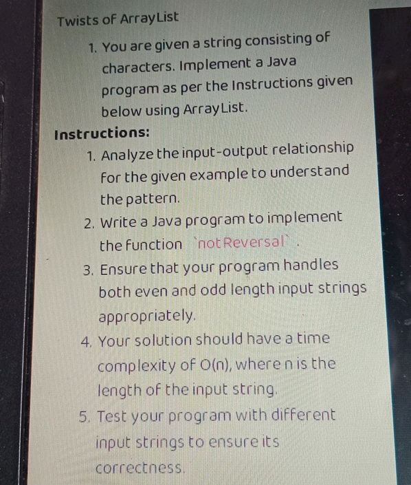 Twists of ArrayList 1 You are given a string