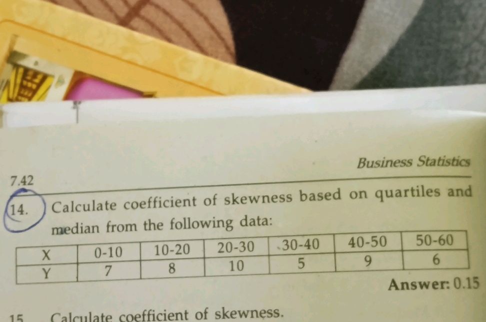 Calculate coefficient of skewness based on | StudyX