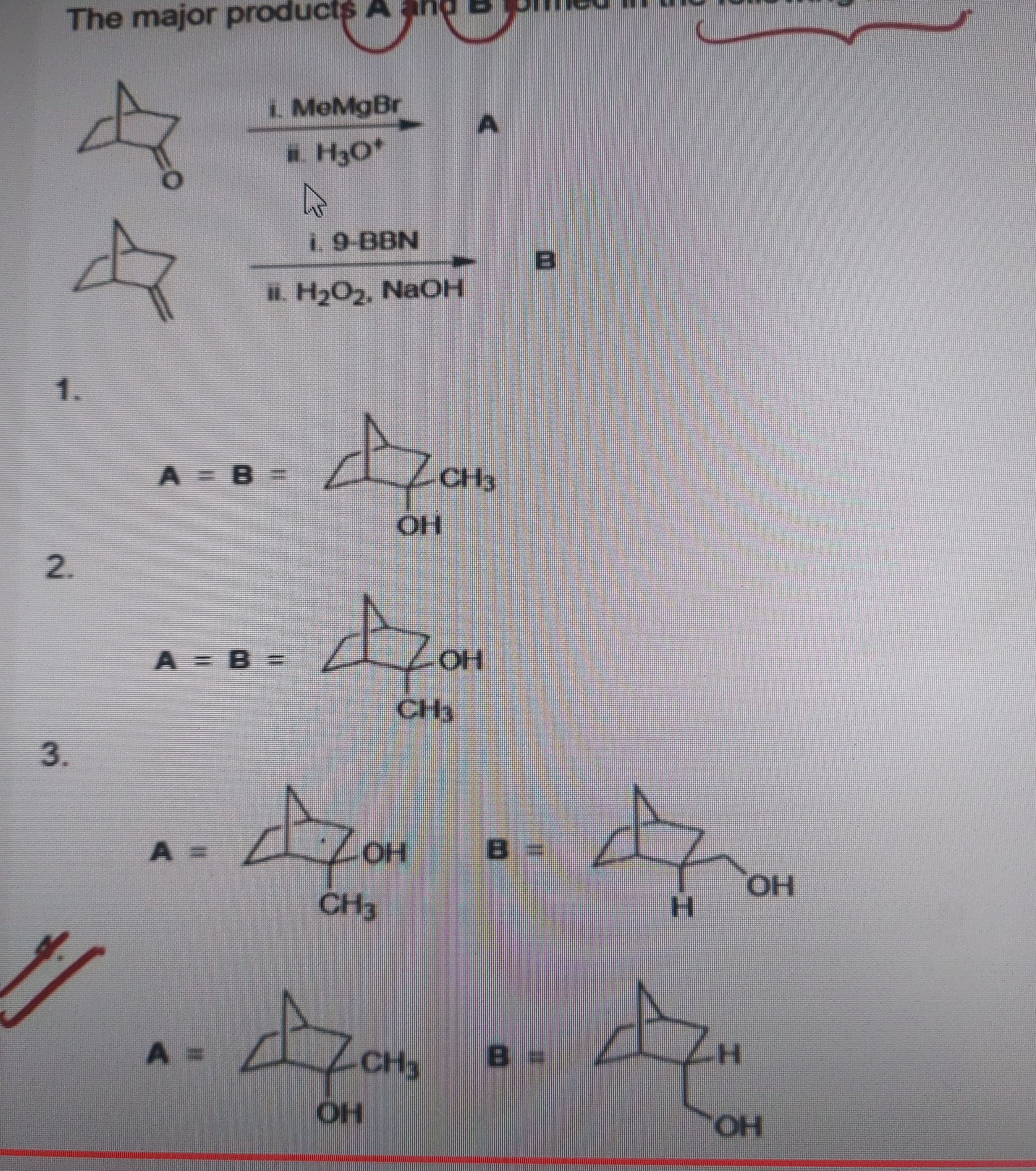 The major products A and B formed in the | StudyX