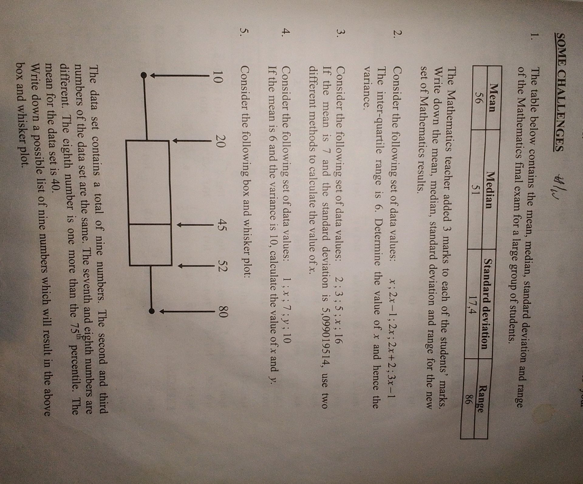 The table below contains the mean, median,