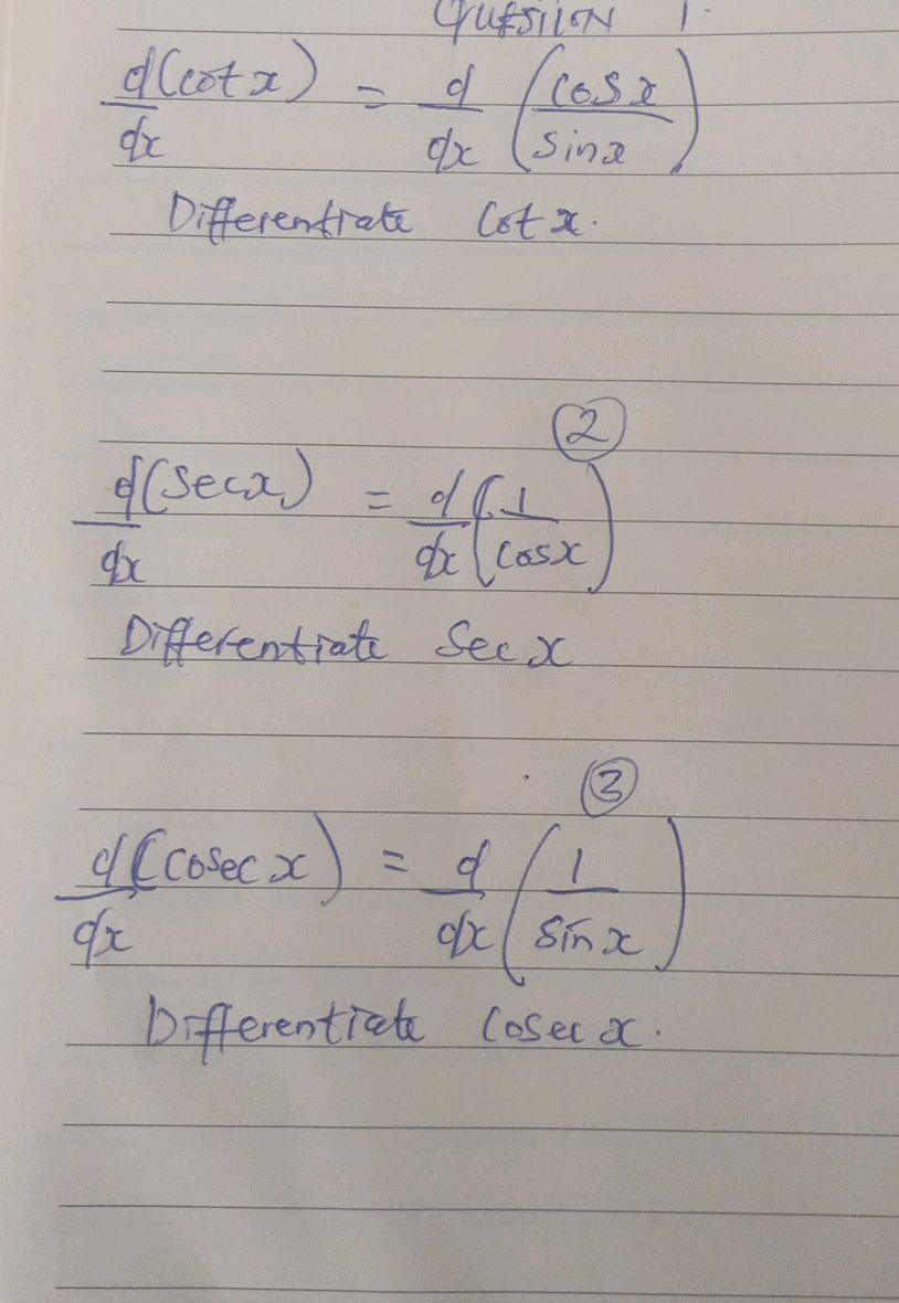 $ {d(cot x)}{dx} = {d}{dx}( {cos x}{sin | StudyX