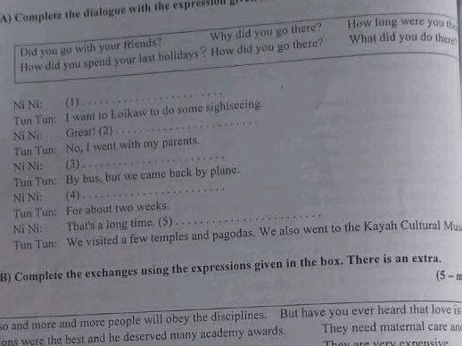 A) Complete the dialogue with the expression | StudyX