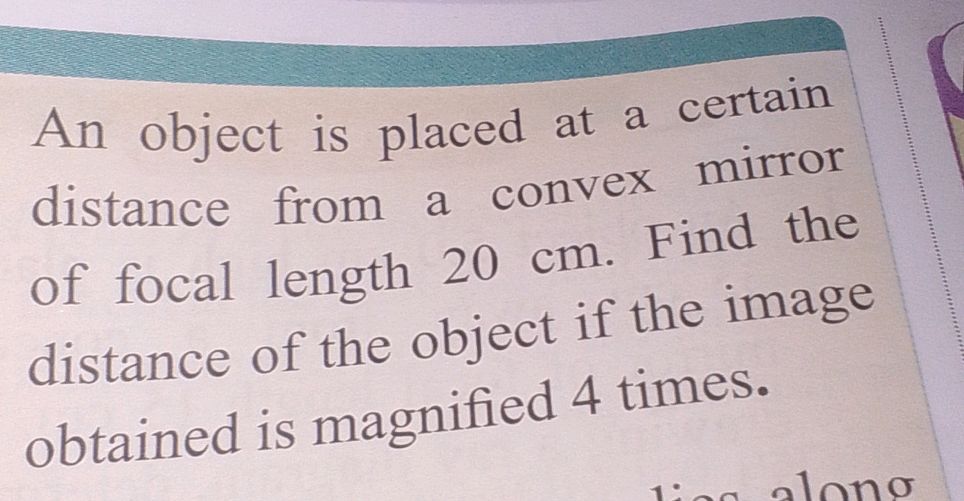 An object is placed at a certain distance | StudyX