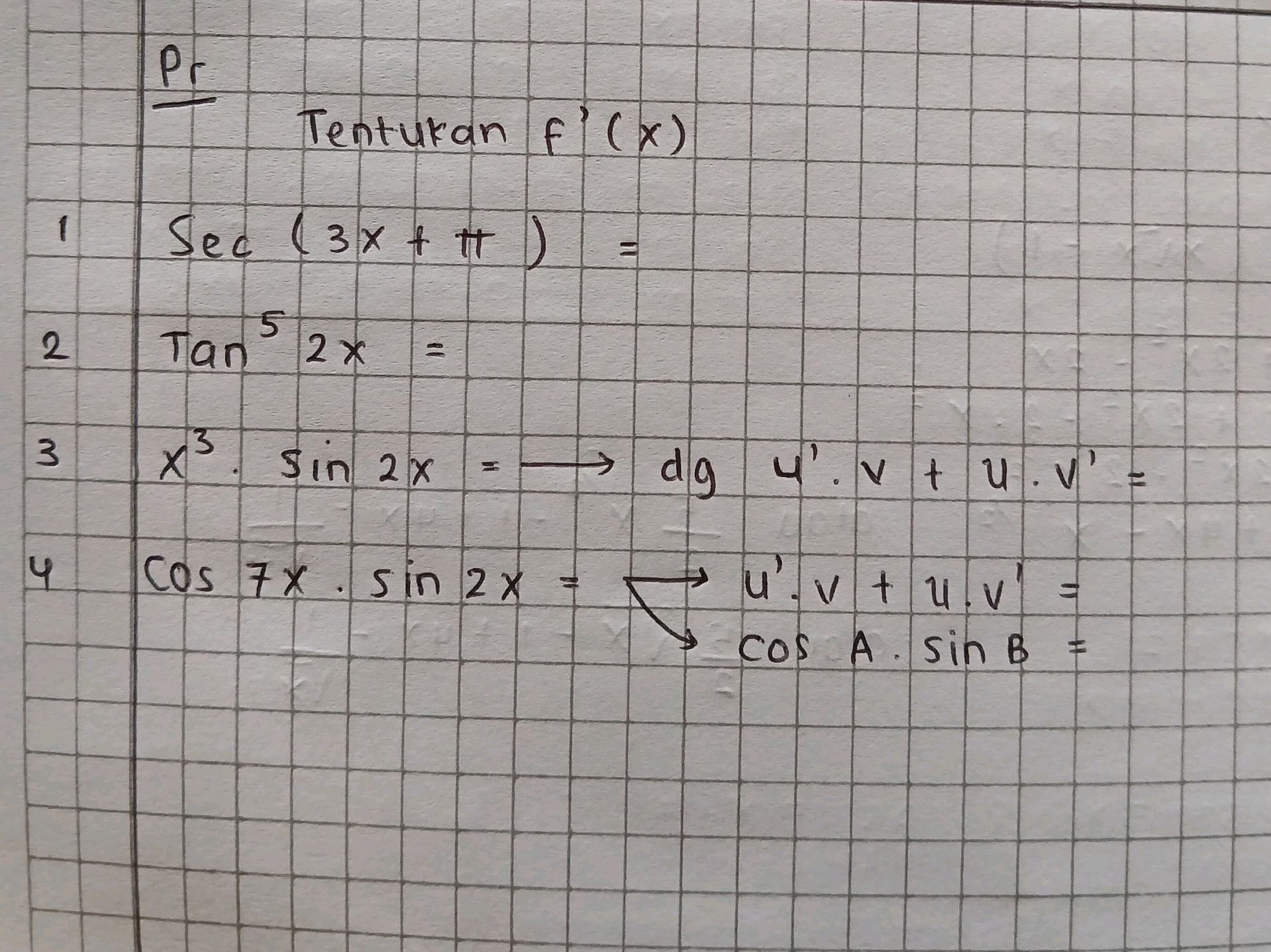 Tentukan $f'(x)$ 1. $Sec(3x + ) =$ 2. | StudyX