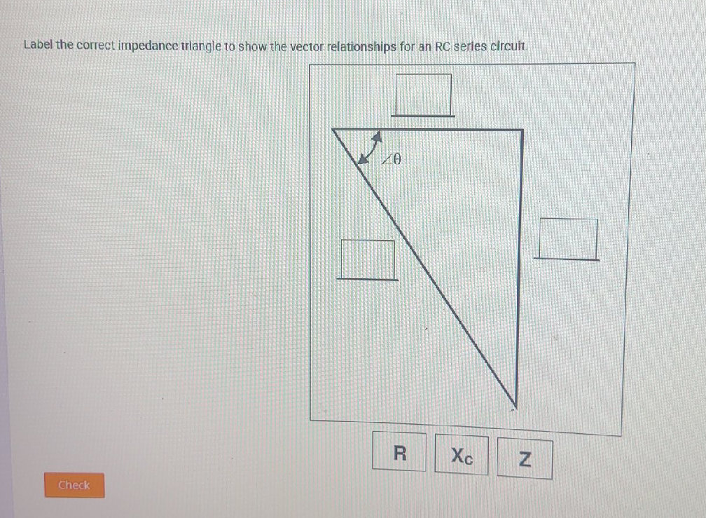 Label the correct impedance triangle to show | StudyX