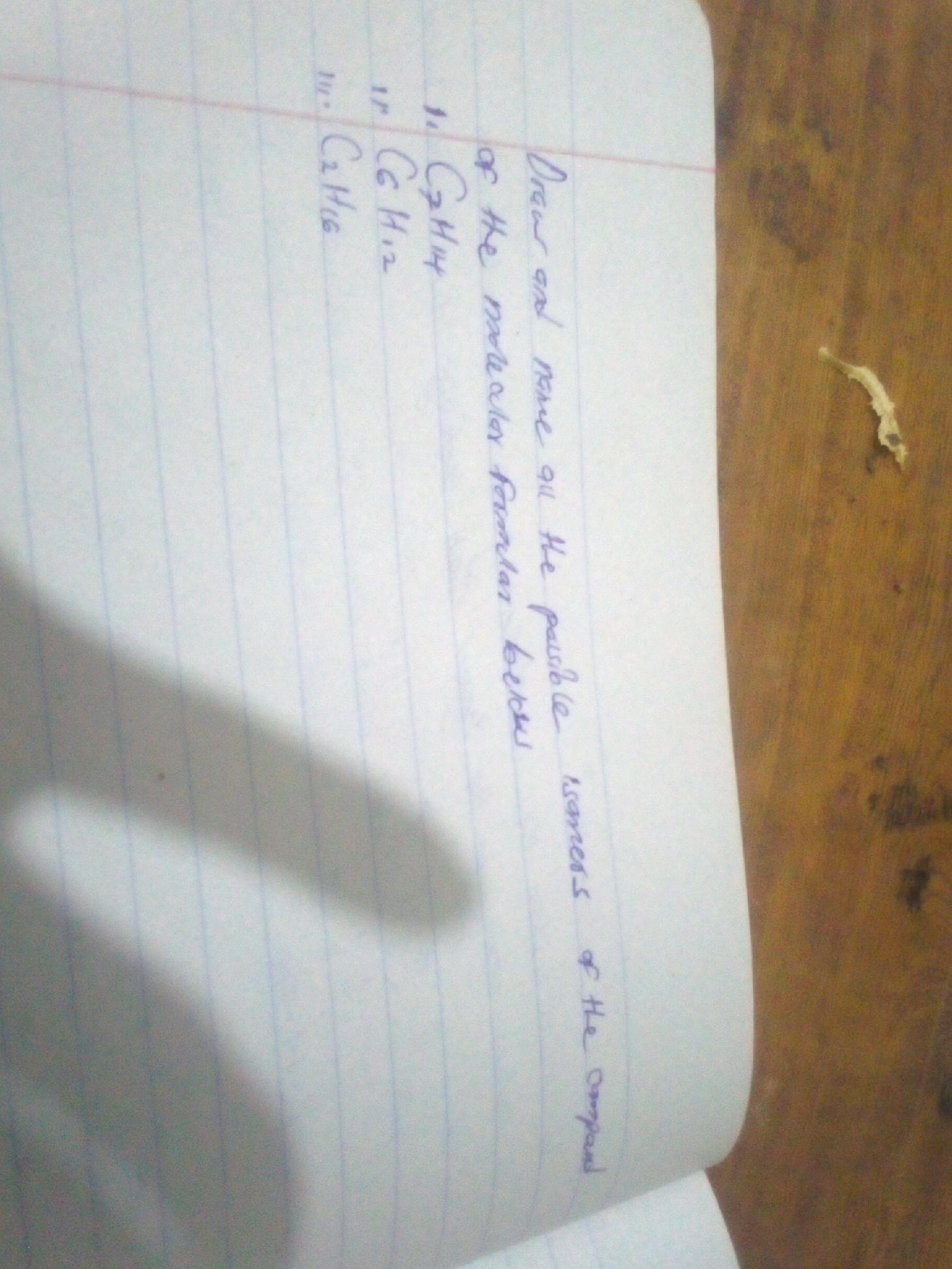 Draw and name all the possible isomers of | StudyX