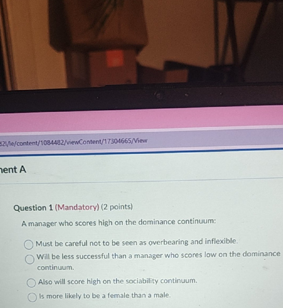Question 1 (Mandatory) (2 points) A manager