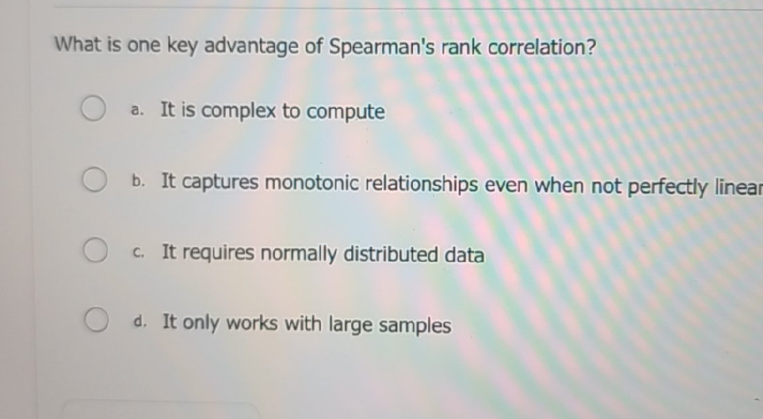 What is one key advantage of Spearman's rank | StudyX