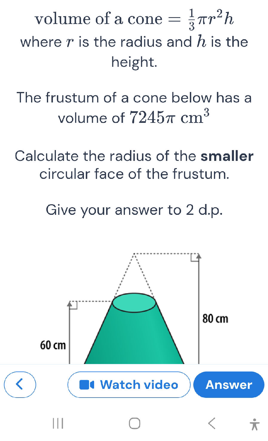 volume of a cone = $ {1}{3} r^2h$ where r | StudyX