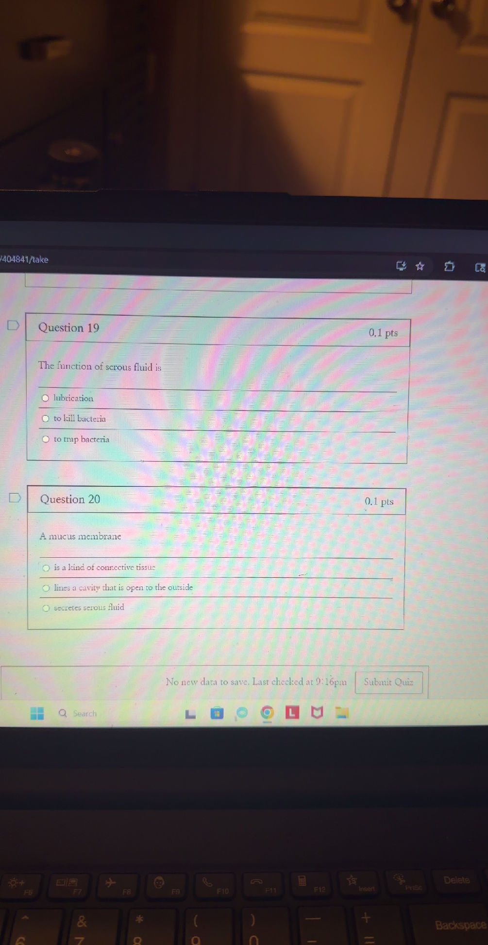 Question 19 0.1 pts The function of serous | StudyX