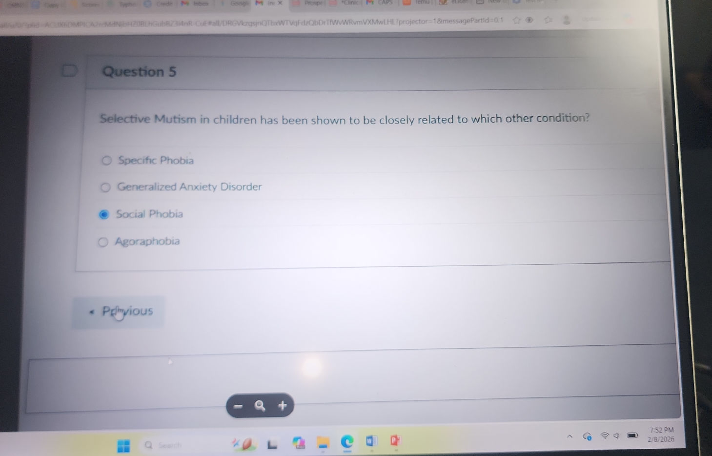 Question 5 Selective Mutism in children has | StudyX
