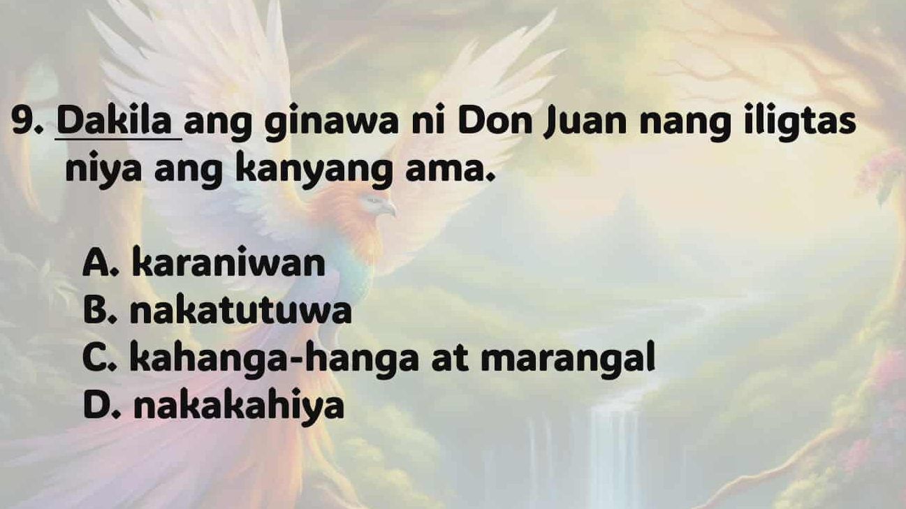 9. Dakila ang ginawa ni Don Juan nang | StudyX