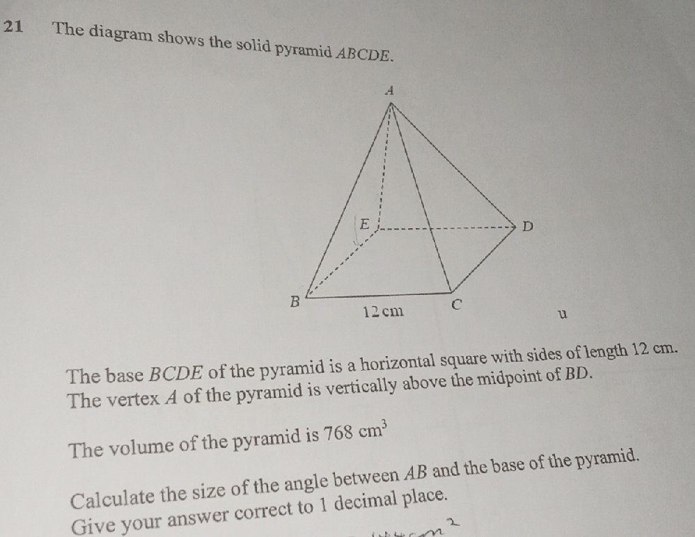 The diagram shows the solid pyramid ABCDE. | StudyX