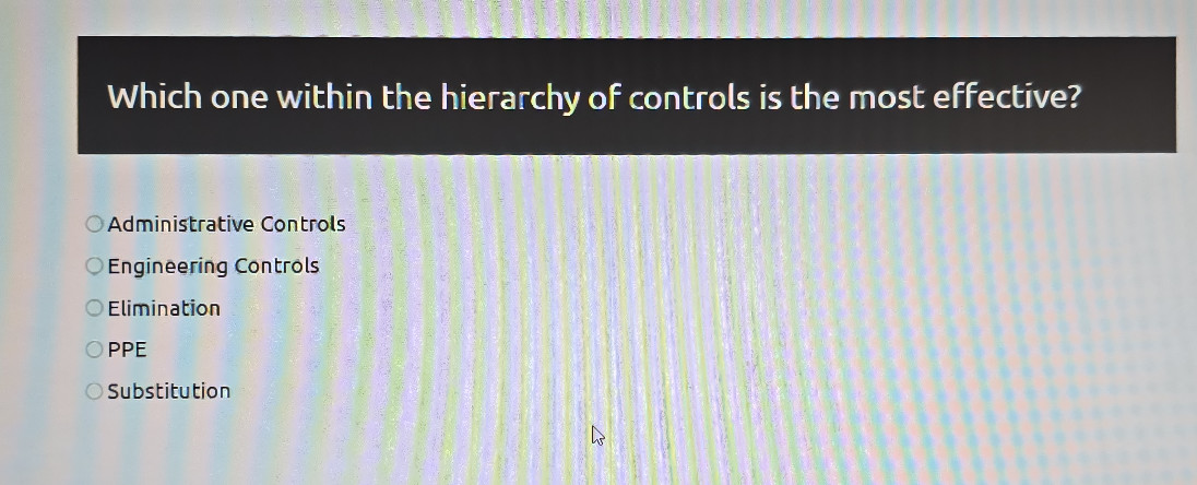 Which one within the hierarchy of controls | StudyX