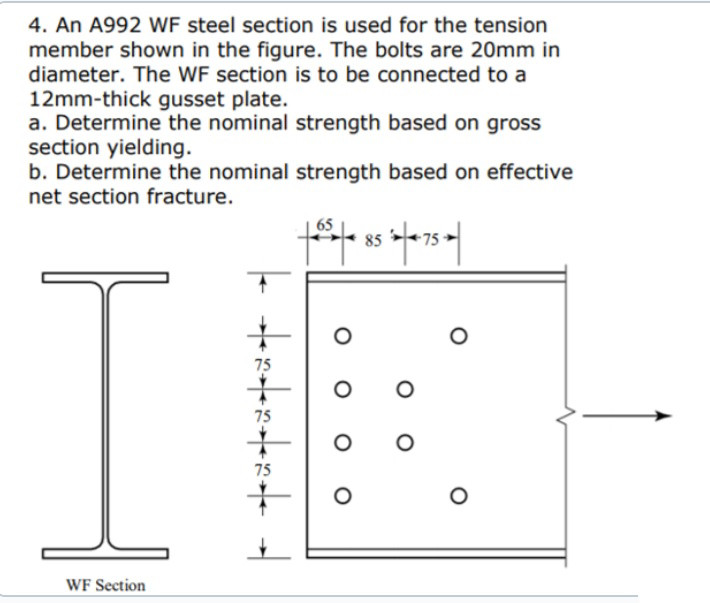 An A992 WF steel section is used for the | StudyX