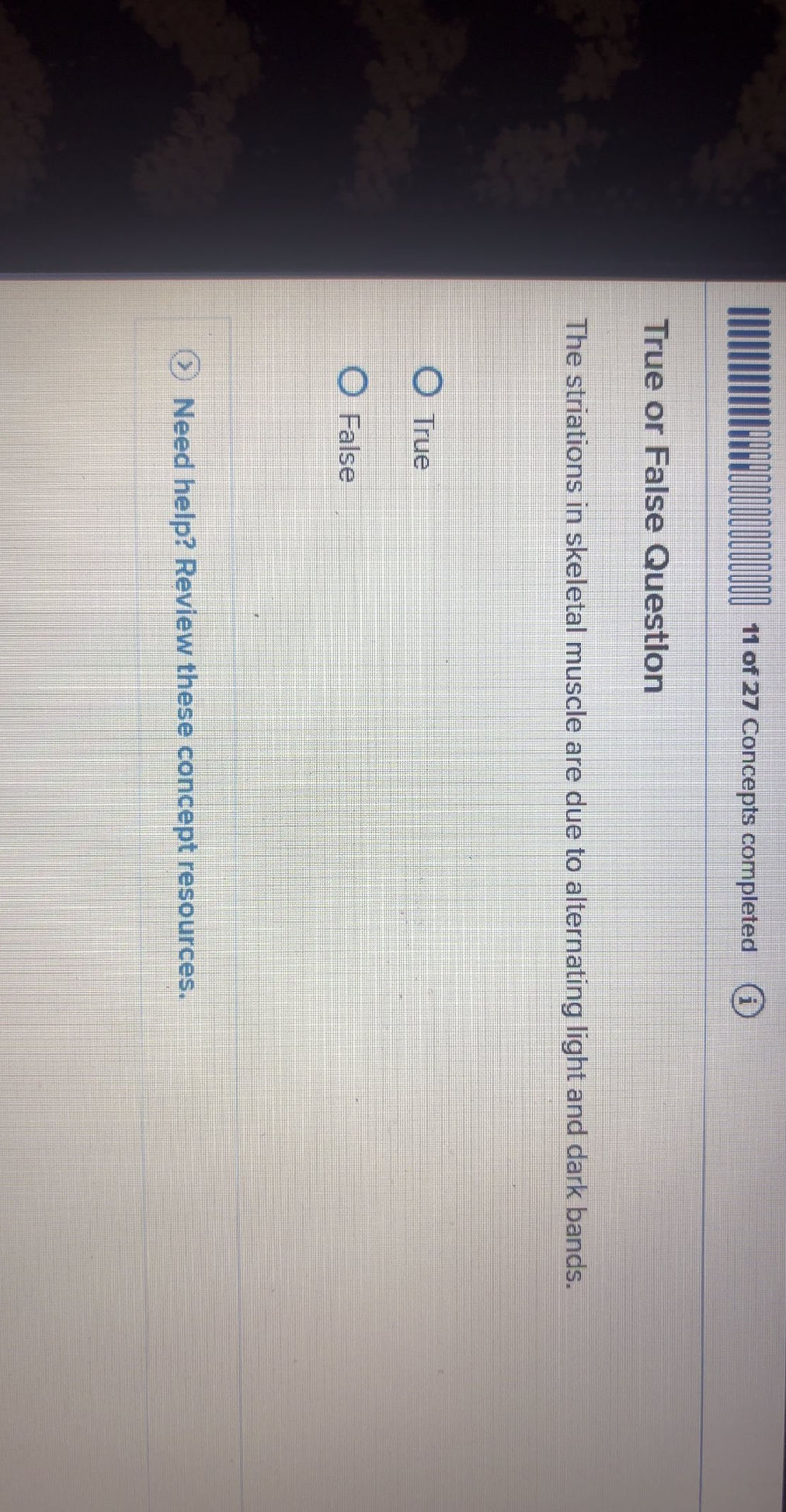 True or False Question The striations in | StudyX