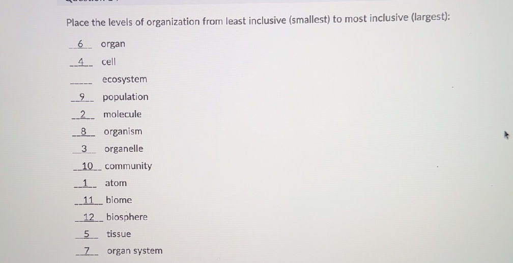 Place the levels of organization from least | StudyX