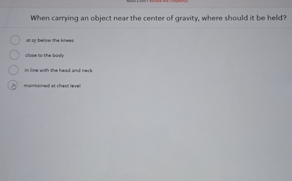 When carrying an object near the center of | StudyX