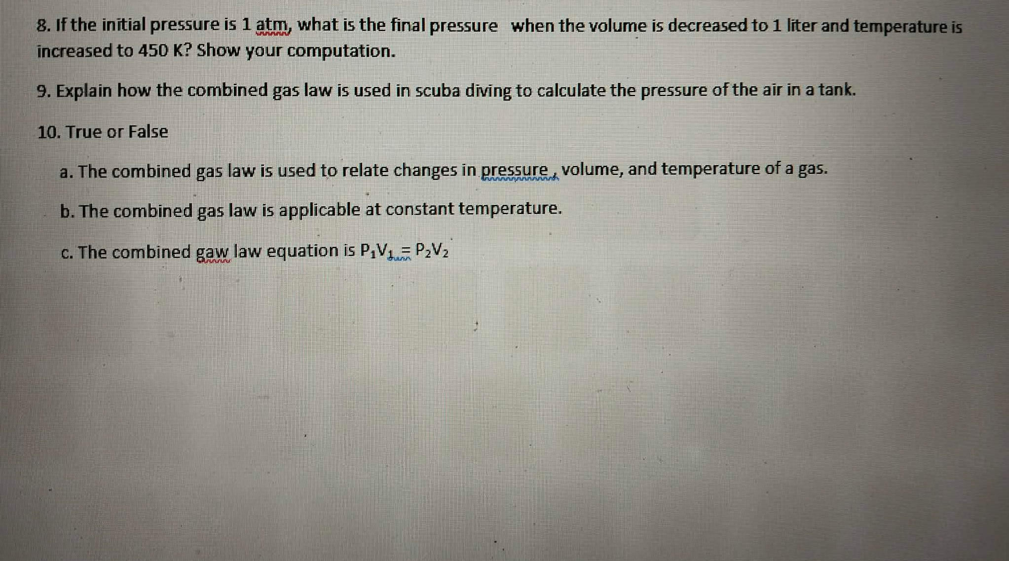 Explain how the combined gas law is used in | StudyX