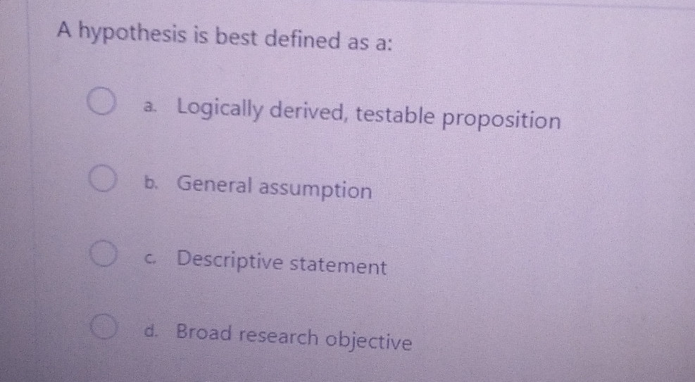 A hypothesis is best defined as a: a. | StudyX