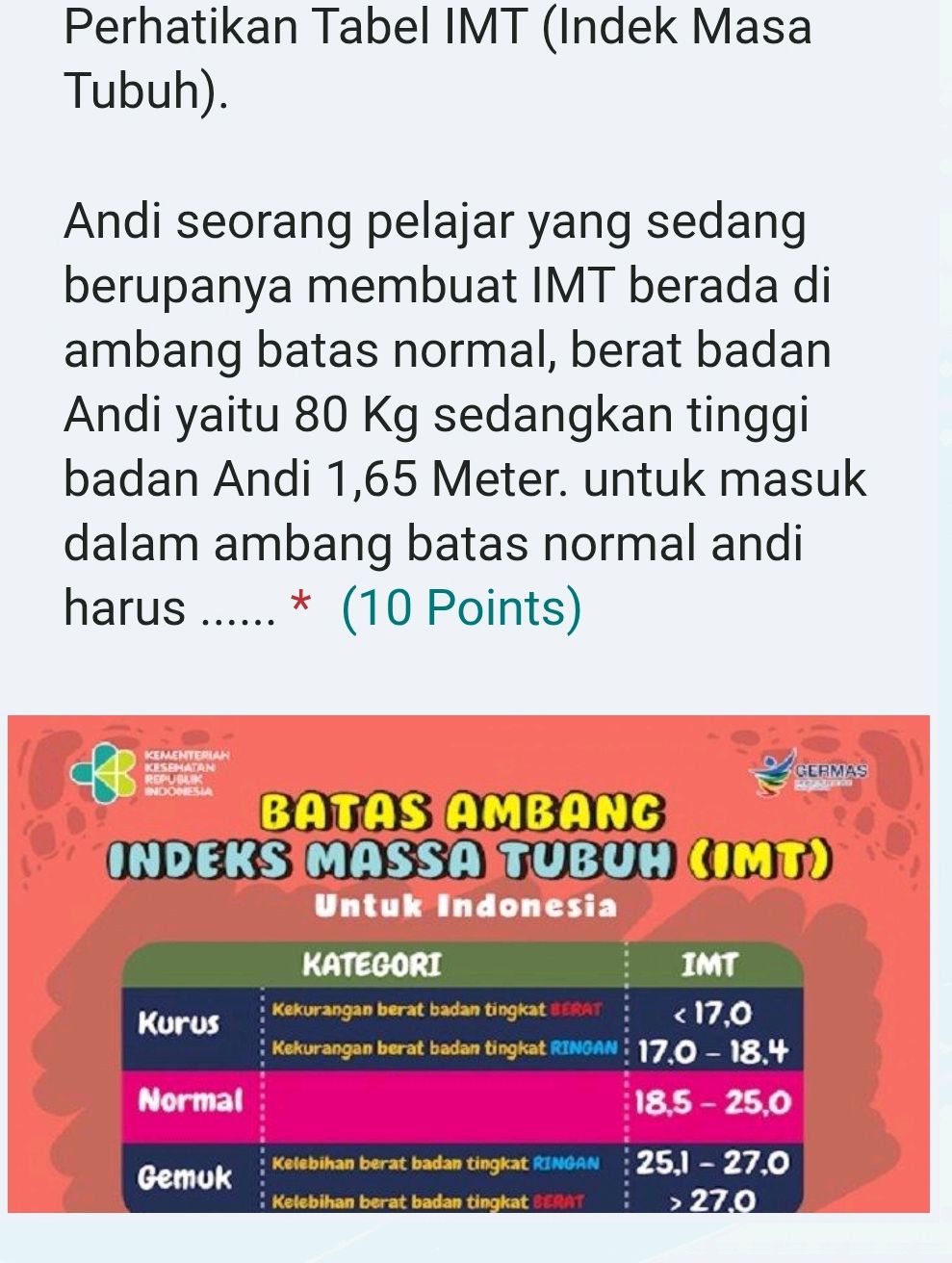 Perhatikan Tabel IMT (Indek Masa Tubuh). | StudyX