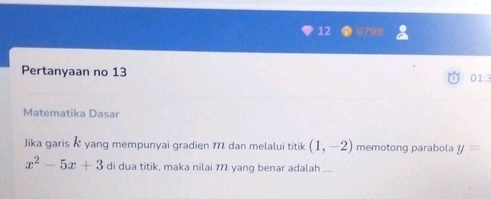 Jika garis $k$ yang mempunyai gradien $m$ | StudyX