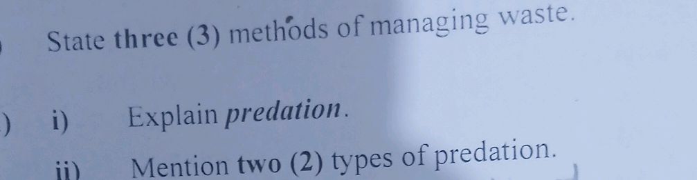 State three (3) methods of managing waste. | StudyX