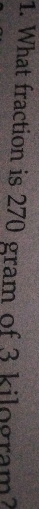 Fraction of 270 grams of 3.1 kg | StudyX