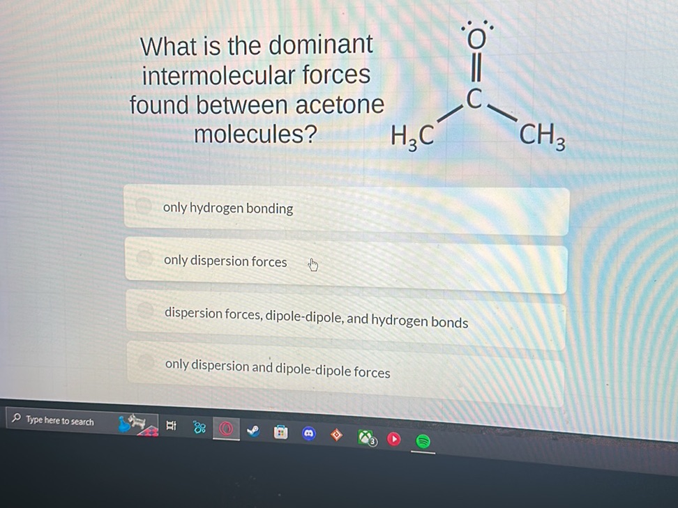 What is the dominant intermolecular forces | StudyX