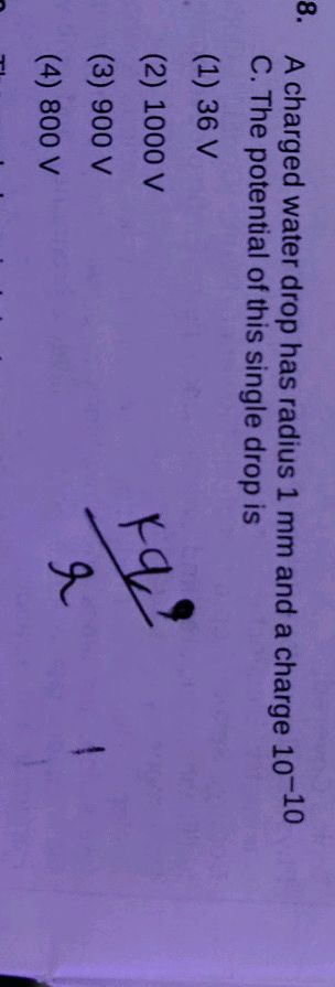 8. A charged water drop has radius 1 mm and | StudyX
