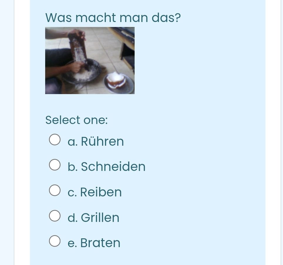 Was macht man das? Select one: a. Rühren | StudyX