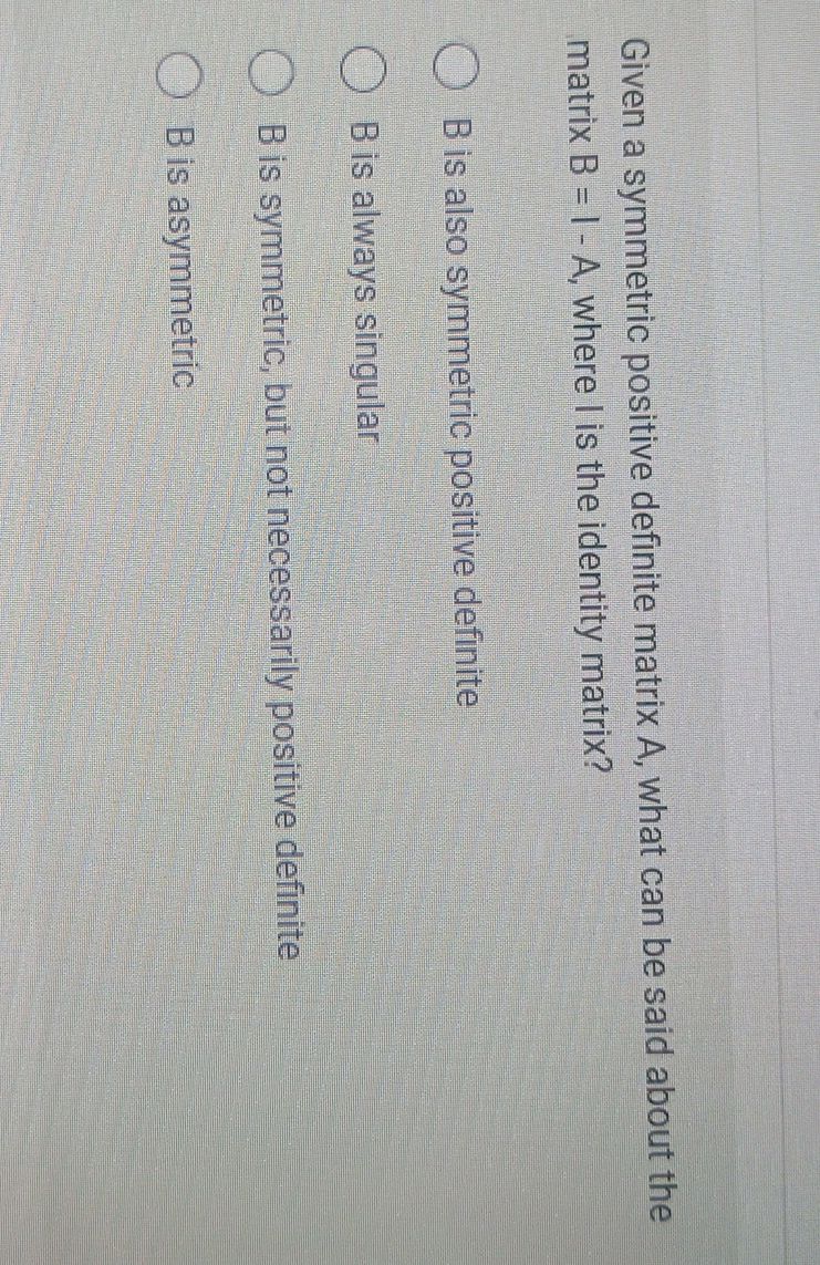 Given a symmetric positive definite matrix | StudyX