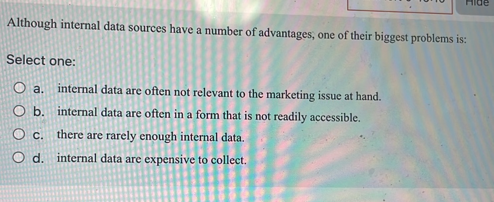 Although internal data sources have a number