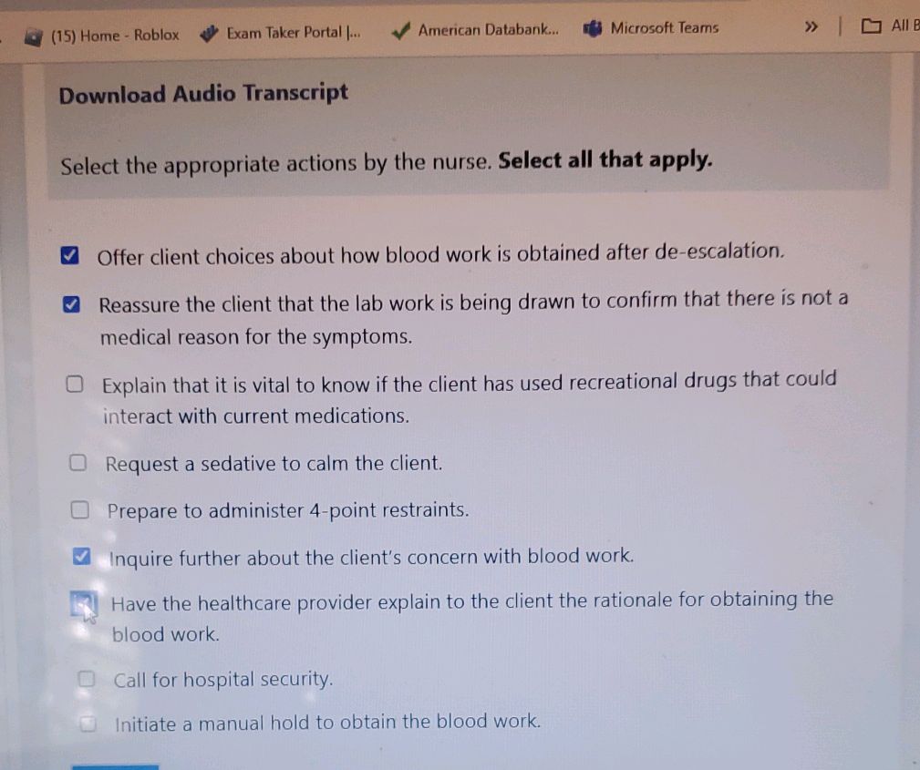 Select the appropriate actions by the nurse.