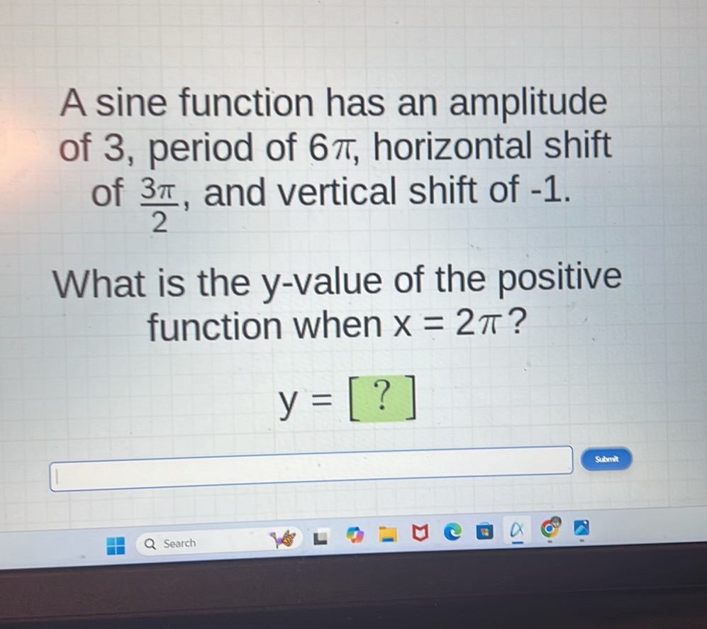 A sine function has an amplitude of 3, | StudyX