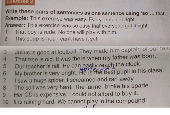 Write these pairs of sentences as one | StudyX