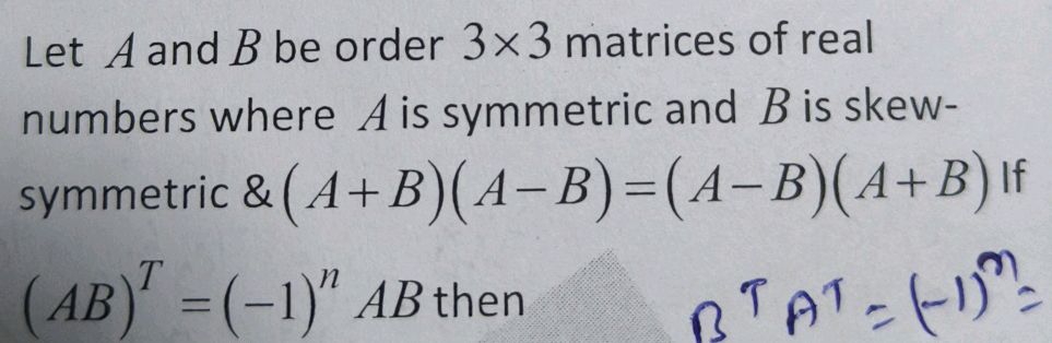 Let $A$ and $B$ be order $3 3$ matrices of | StudyX