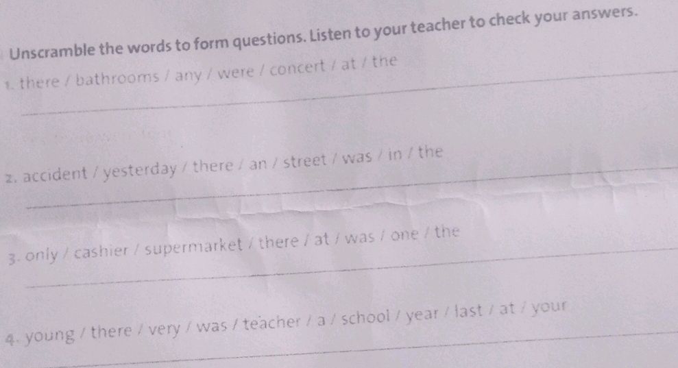 Unscramble the words to form questions.