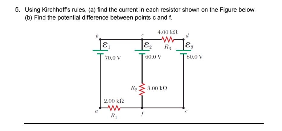 5. Using Kirchhoff's rules, (a) find the | StudyX