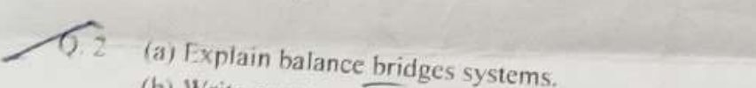 Explain balance bridges systems | StudyX