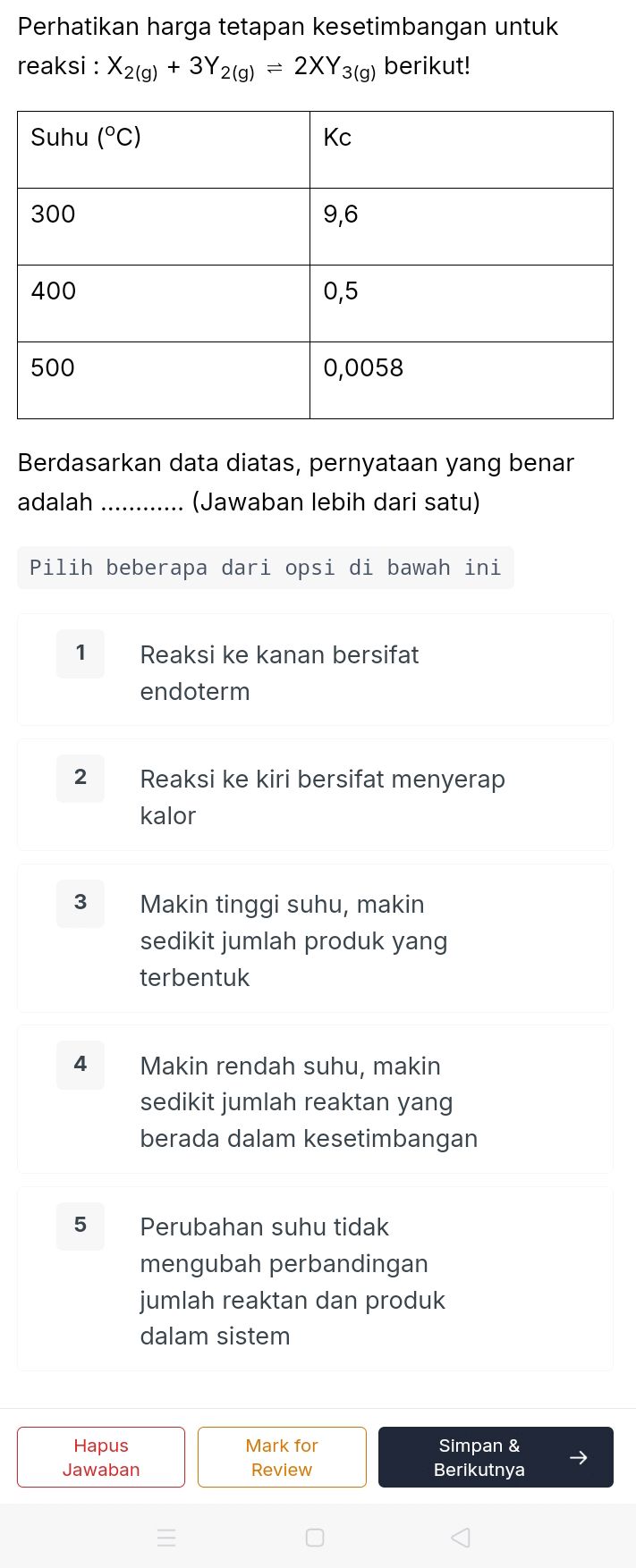 Perhatikan harga tetapan kesetimbangan untuk | StudyX