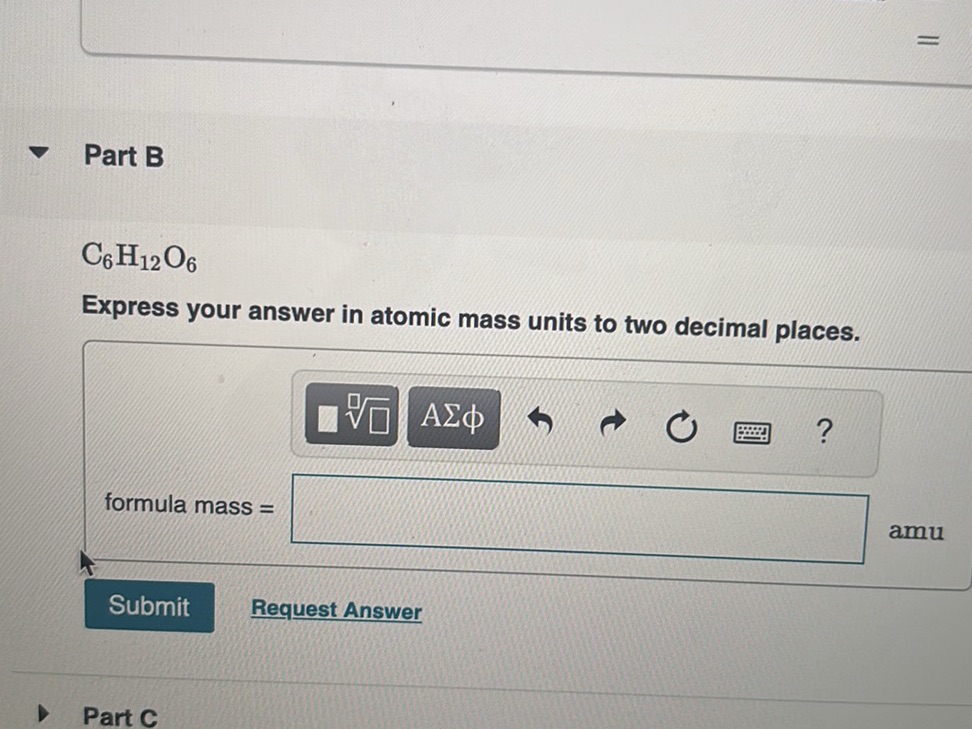 Part B C6H12O6 Express your answer in atomic | StudyX