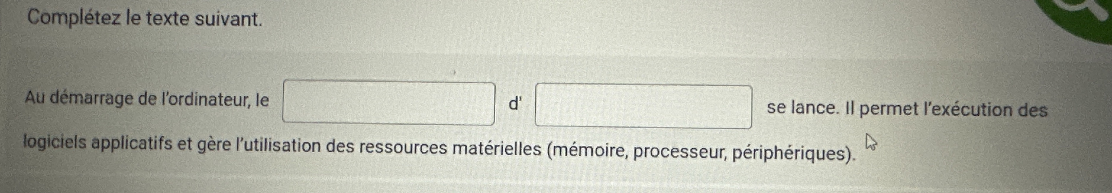 Complétez le texte suivant. Au démarrage de | StudyX