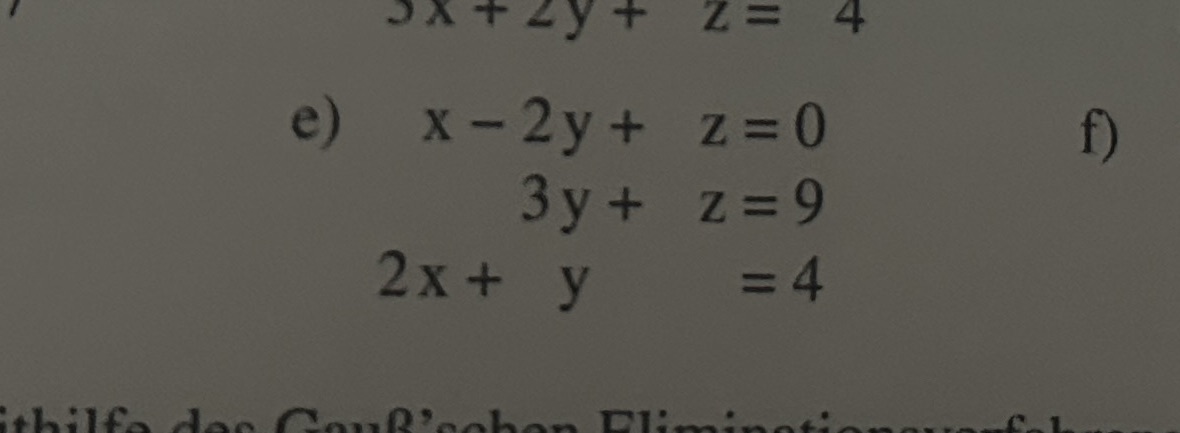 e) \ x - 2y + z = 0 3y + z = 9 2x + y = | StudyX