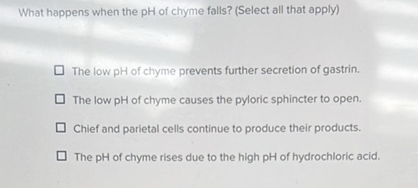 What happens when the pH of chyme falls? | StudyX
